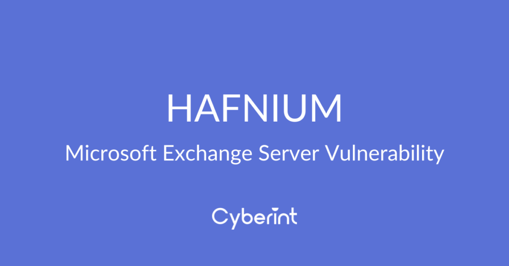 HAFNIUM - Microsoft Exchange Server Vulnerability