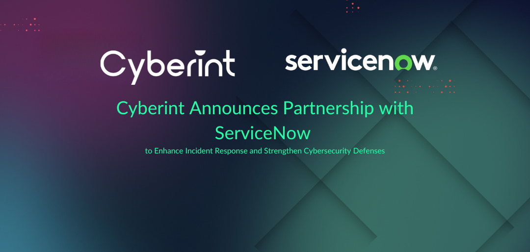 Cyberint Announces Partnership with ServiceNow to Enhance Incident ...