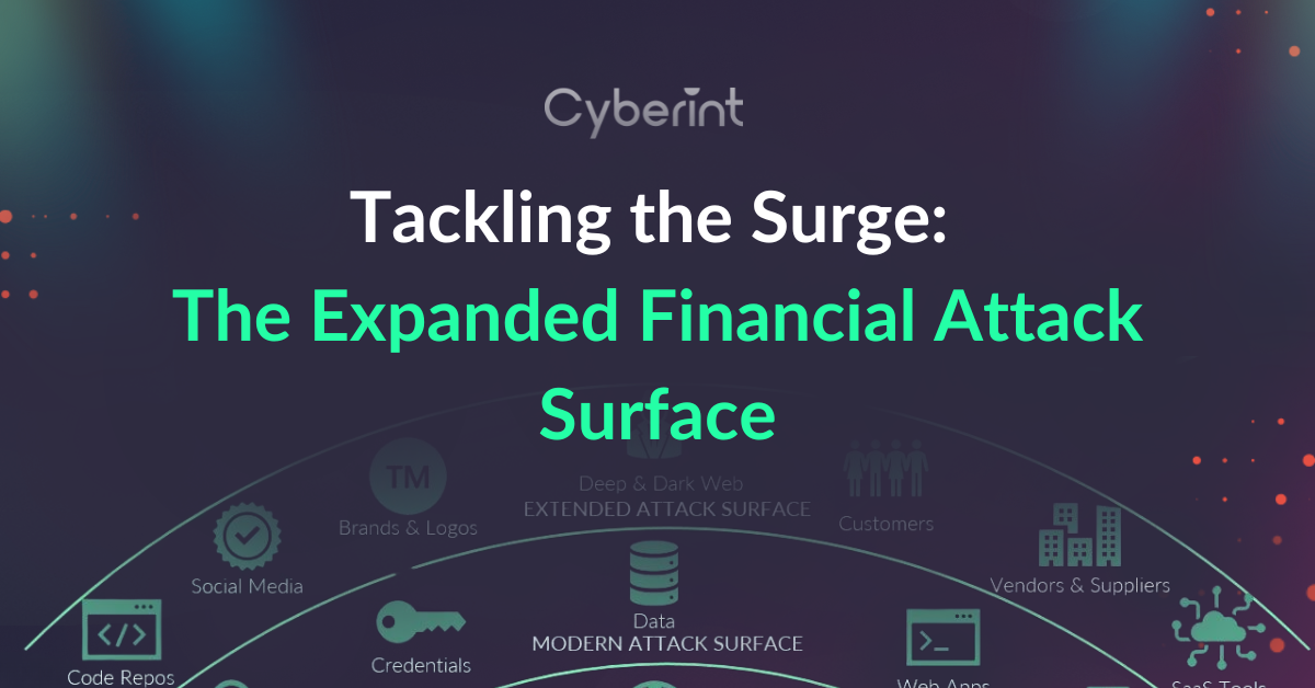 Tackling the Surge: The Expanded Financial Attack Surface